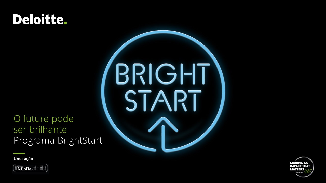 BrightStart, um programa da Deloitte na área da tecnologia que te pode dar um futuro brilhante ...